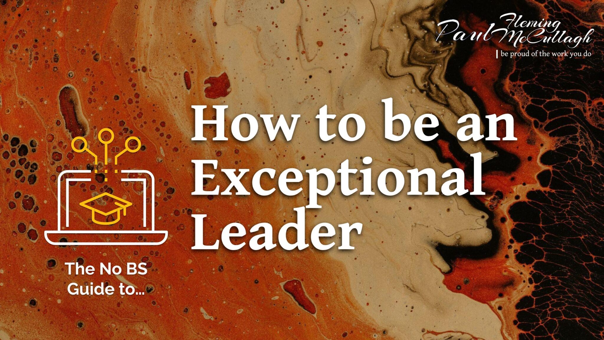 3 Powerful Steps to Becoming an Exceptional Leader